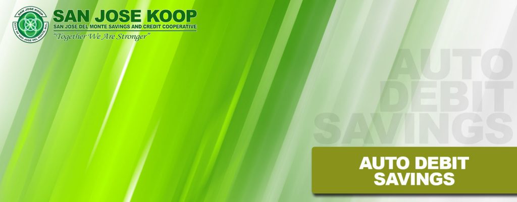 Auto Debit Savings – San Jose Koop